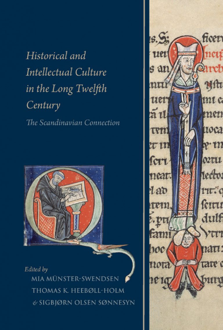 Historical and Intellectual Culture in the Long Twelfth Century: The ...