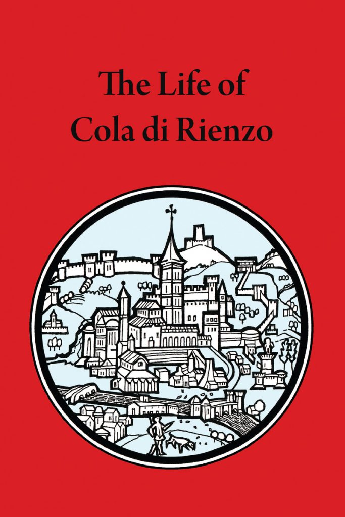 The Life of Cola Di Rienzo – Pontifical Institute of Mediaeval Studies