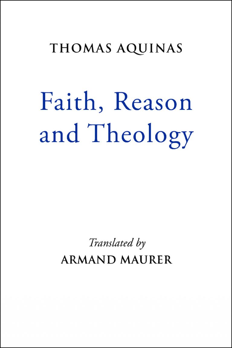 Faith, Reason and Theology – Pontifical Institute of Mediaeval Studies